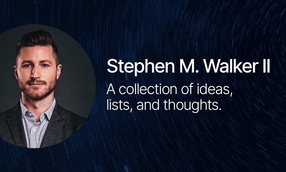 STEPHEN M. WALKER II - Digital Product Leader